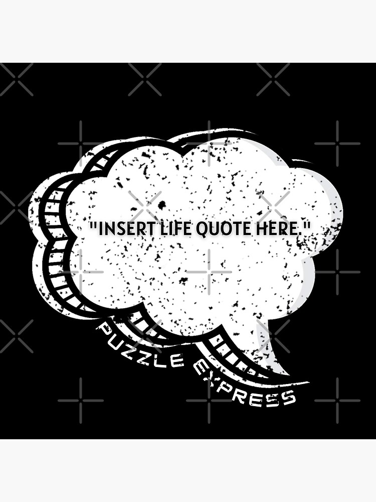 "Insert Life Quote Here" Sticker for Sale by PuzzleExpress | Redbubble
