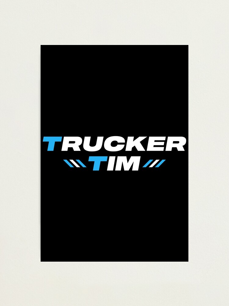 "Trucker Tim Merch Trucker Tim Logo" Photographic Print for Sale by ...