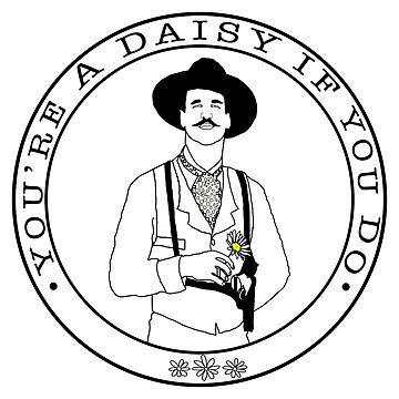 "Doc Holiday - Daisy" Art Print for Sale by hannah-miller23 | Redbubble