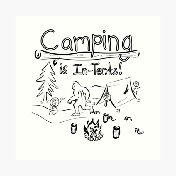 "Camping is In-Tents! Funny Stick-Figure Big Foot Cartoon" Art Print ...