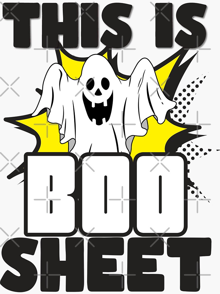 "This Is Boo Sheet" Sticker for Sale by MrJArts | Redbubble