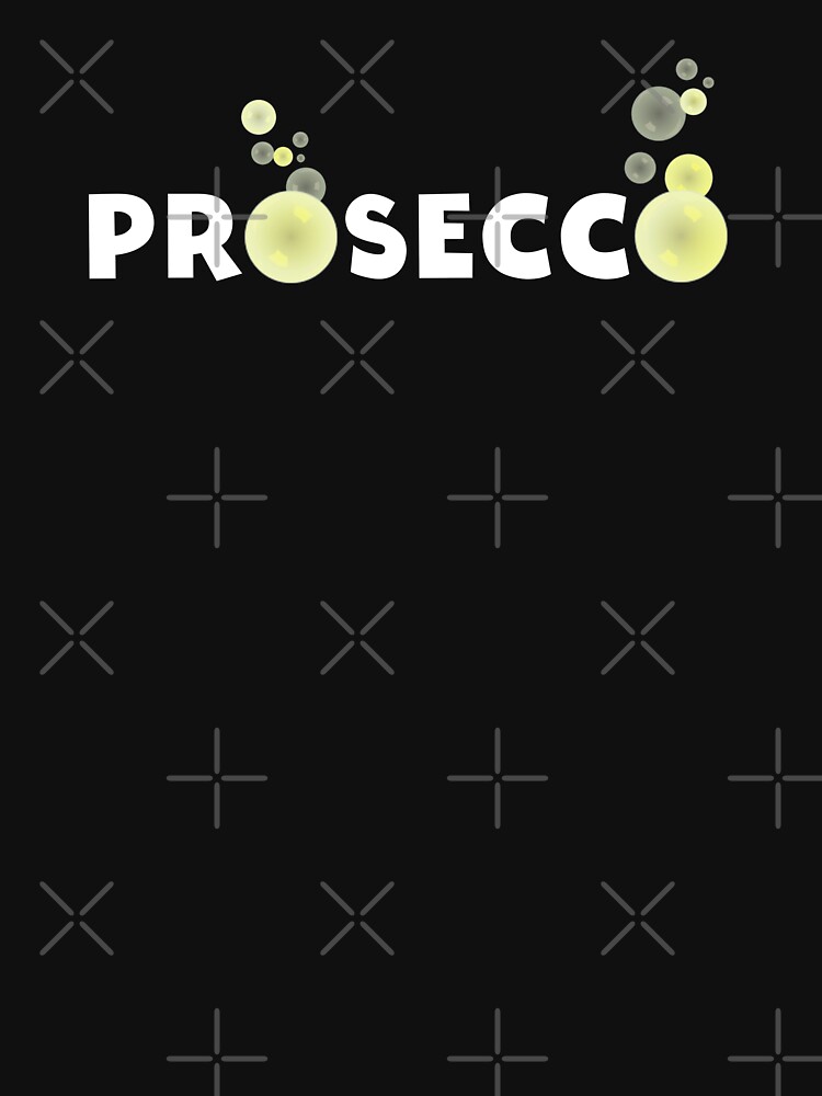 "Prosecco Word Art With Bubbles - Cute And Funny Prosecco Wine" T-shirt ...