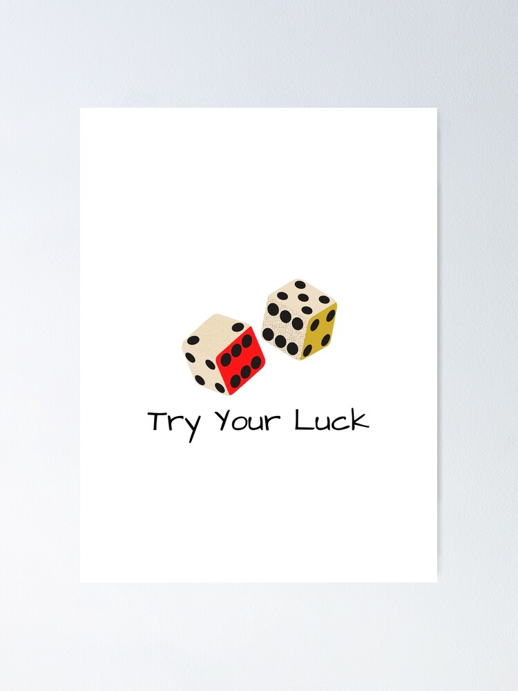 "Try your luck" Poster for Sale by sulmandesign | Redbubble