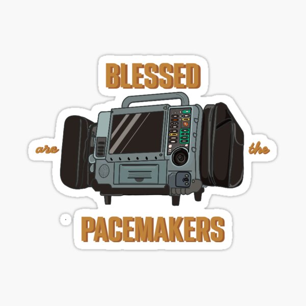 "Blessed are the pacemakers" Sticker for Sale by icariansummers | Redbubble