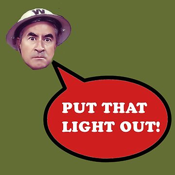"Put that light out!" Greeting Card for Sale by halibutgoatramb | Redbubble