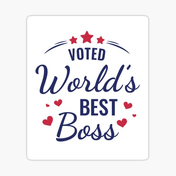 "Voted World's Best Boss" Sticker for Sale by NCONRADIE | Redbubble