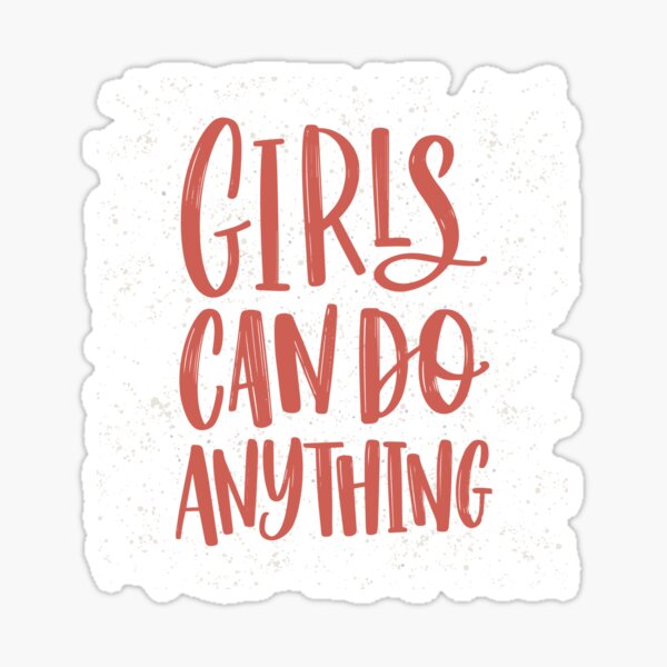 "Girls can do anything " Sticker for Sale by Bhupii001 | Redbubble