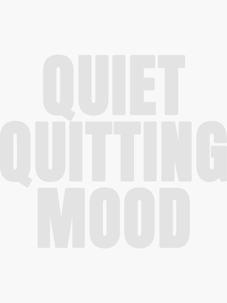 "quiet quitting meme" Sticker for Sale by TheWeardrop | Redbubble