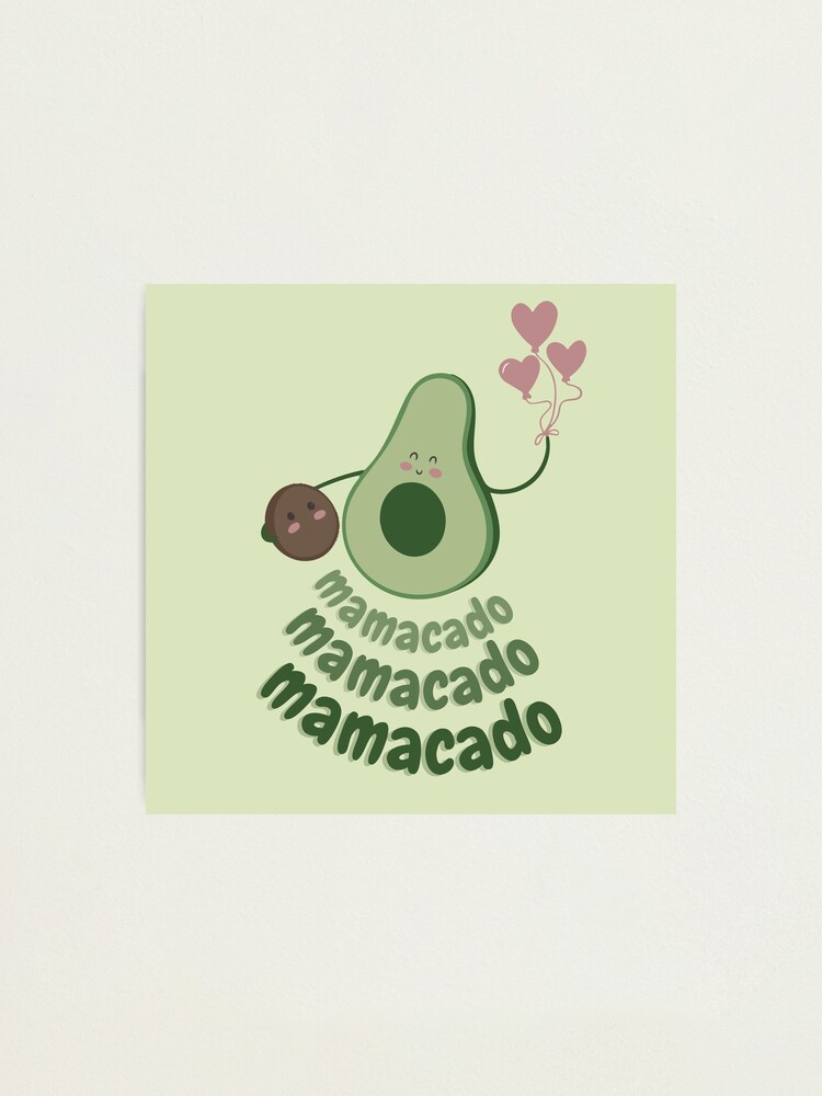 "Avocado mama and baby Mamacado" Photographic Print for Sale by Pride ...