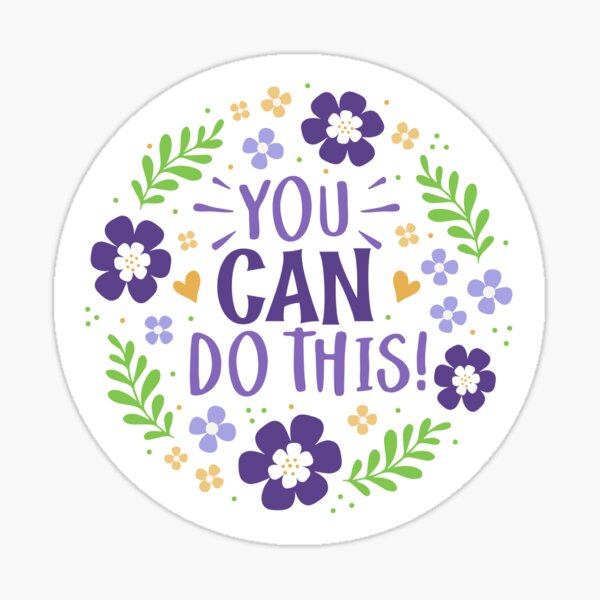 "You CAN Do This!" Sticker for Sale by KrisInStitches | Redbubble