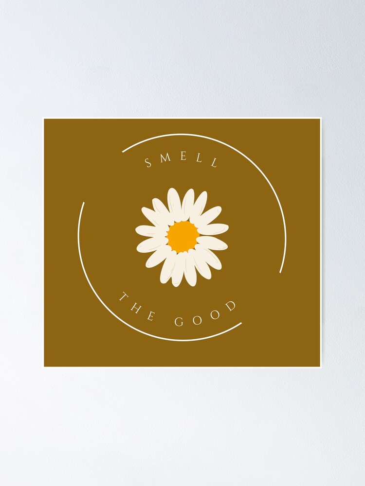 "smell the good things cute design" Poster for Sale by AMarc-Designers ...