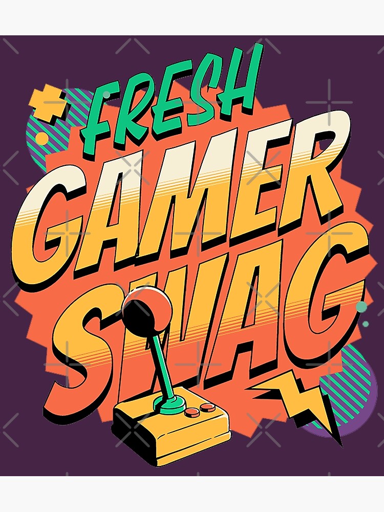 "Fresh Gamer Swag" Poster for Sale by frigamribe88 | Redbubble