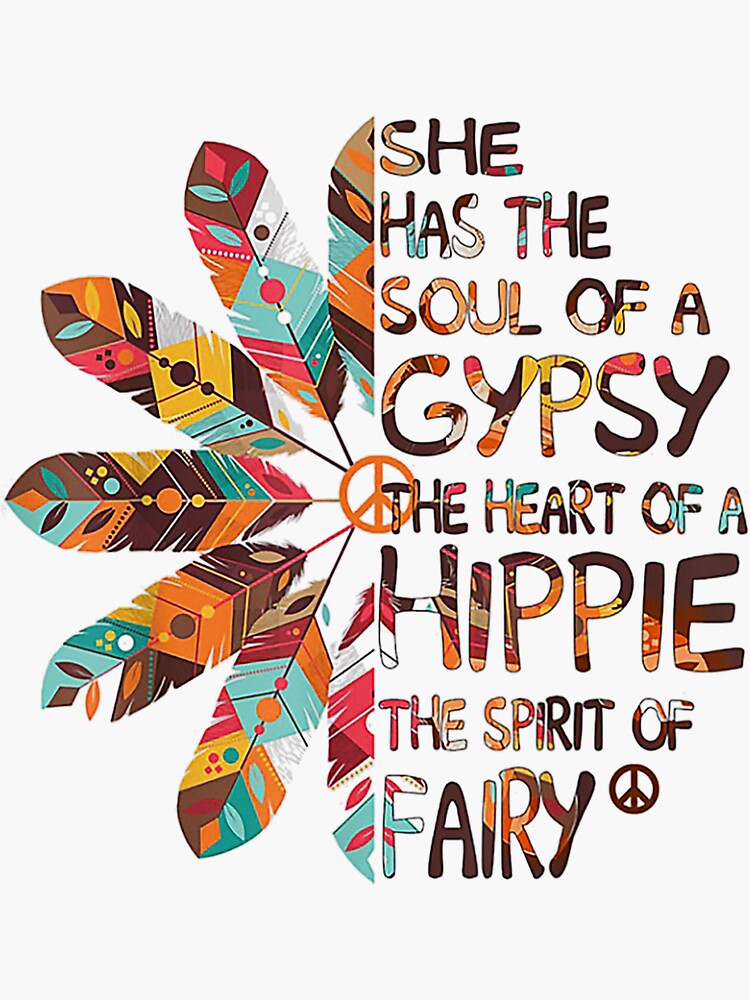 "she has the soul of a gypsy the heart of a hippie and the spirit of a ...