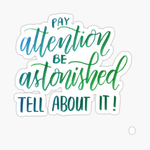 "Pay attention" Sticker by acrylicsandink | Redbubble