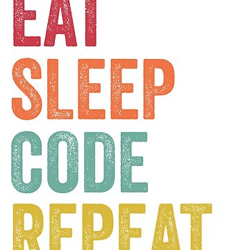 "Eat Sleep Code Repeat" Sticker for Sale by Sarah J | Redbubble