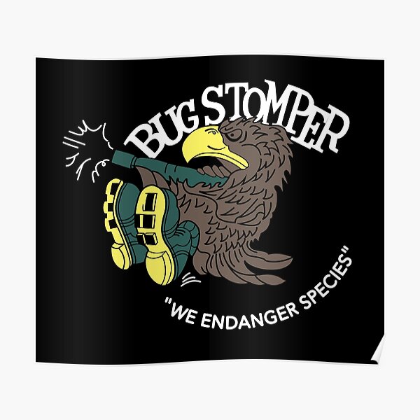 "Bug Stomper - Original Dark" Poster for Sale by Purakushi | Redbubble