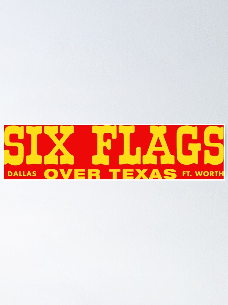 "Six Flags Over Texas - Vintage logo" Poster for Sale by ClassicMotors ...