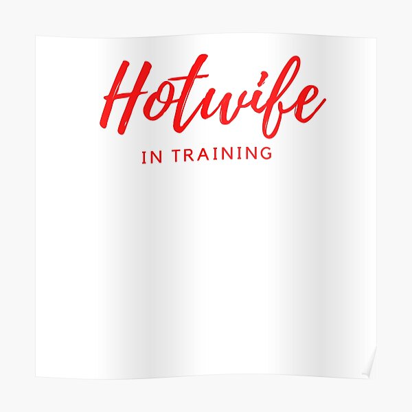 Red Hotwife In Training Poster For Sale By Keikoandsarge Redbubble