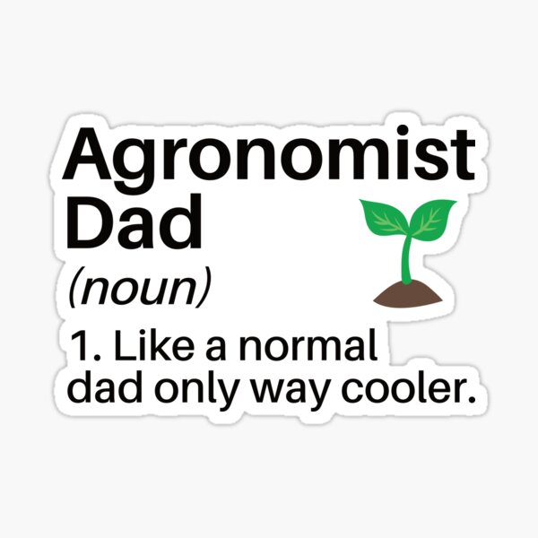 "Agronomist Dad Funny Definition Like A Normal Dad: Agronomy Funny ...