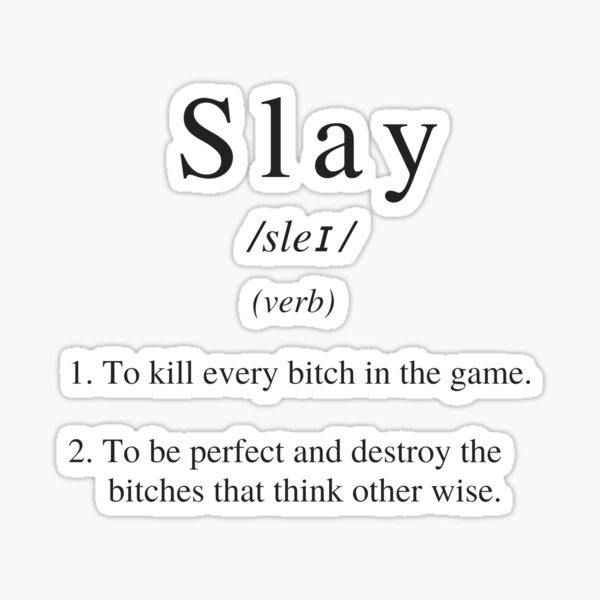 "Slay Definition " Sticker for Sale by HYPEBEASTTT | Redbubble