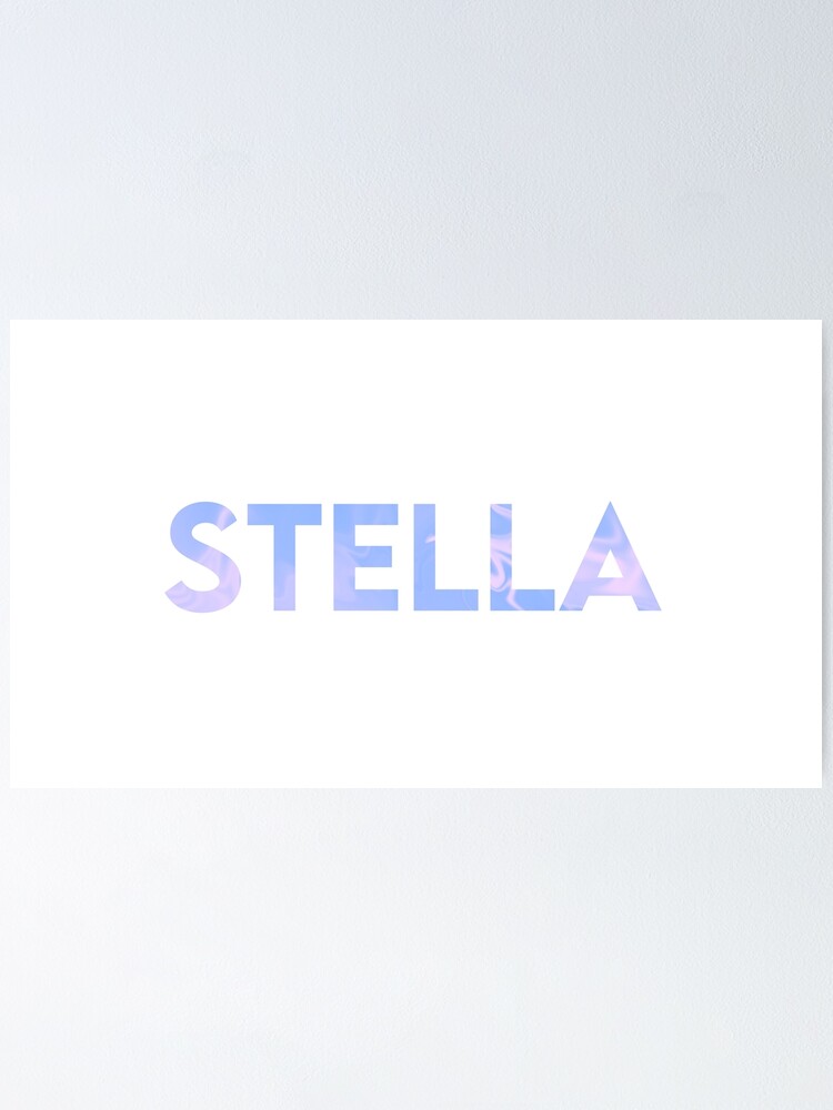 "Stella Name" Poster for Sale by ellebackup | Redbubble