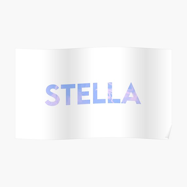 "Stella Name" Poster for Sale by ellebackup | Redbubble