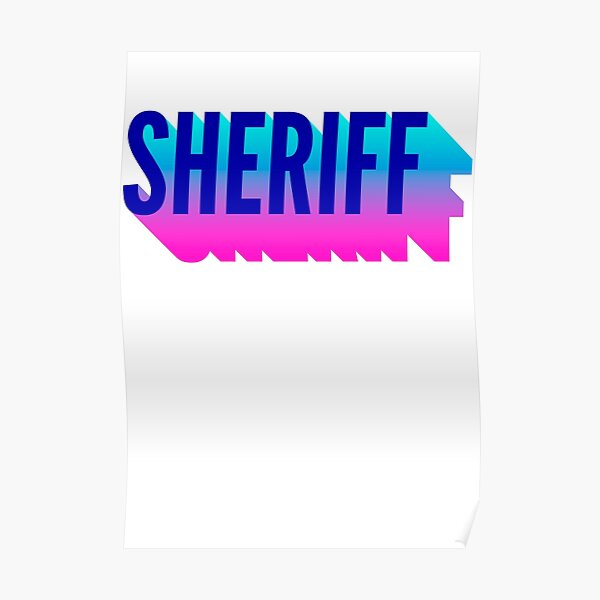 "Sheriff With Long Gradient Shadow" Poster for Sale by SVPOD | Redbubble