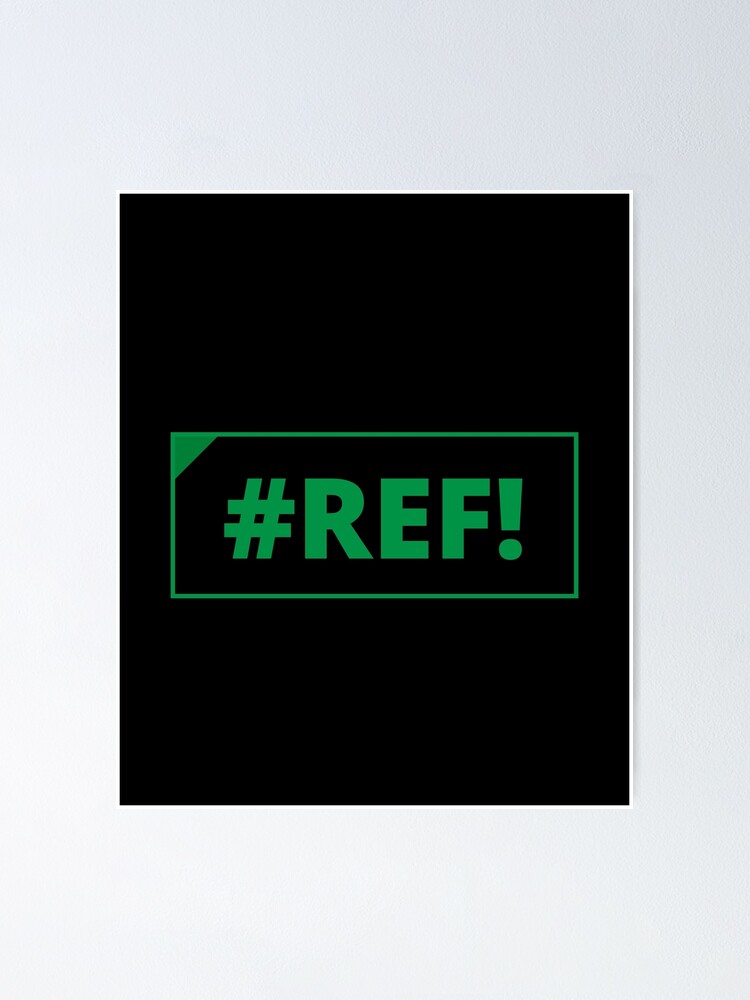 "excel ref" Poster for Sale by TomorrowQuotes | Redbubble