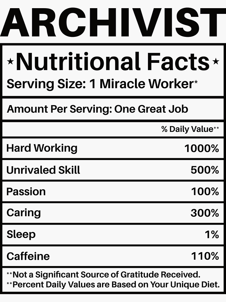 "Archivist Nutritional Facts: Funny Archivist Gift" Sticker for Sale by ...