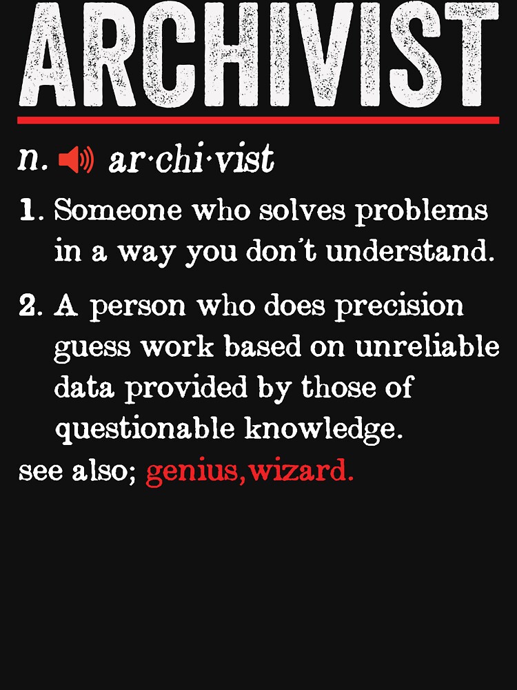 "Archivist Funny Definition: Funny Archivist Gift" Essential T-Shirt ...
