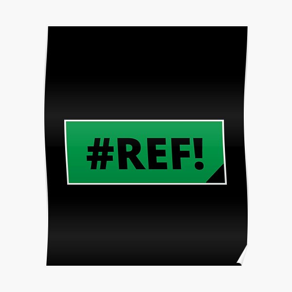 "excel ref" Poster for Sale by TomorrowQuotes | Redbubble