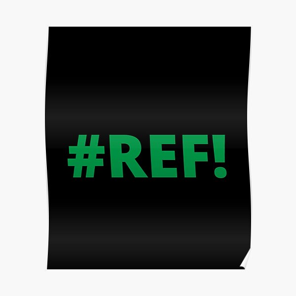 "excel ref" Poster for Sale by TomorrowQuotes | Redbubble