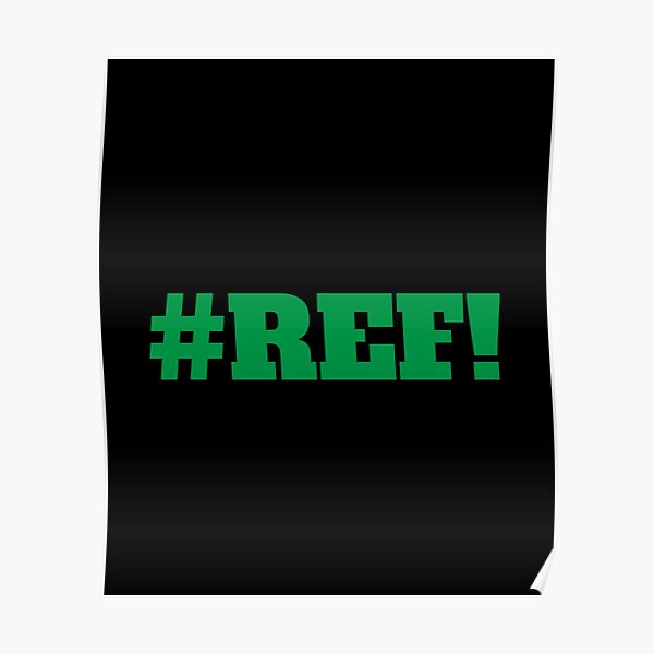 "excel ref" Poster for Sale by TomorrowQuotes | Redbubble
