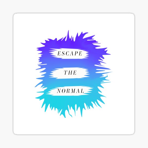 "Escape the Normal" Sticker for Sale by CreativeMomma5 | Redbubble