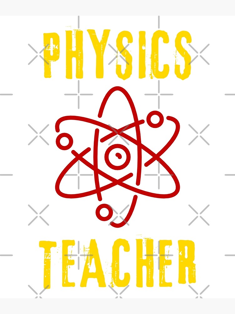 Physics Teacher Science Physicist Particle Poster For Sale By Yousif366 Redbubble