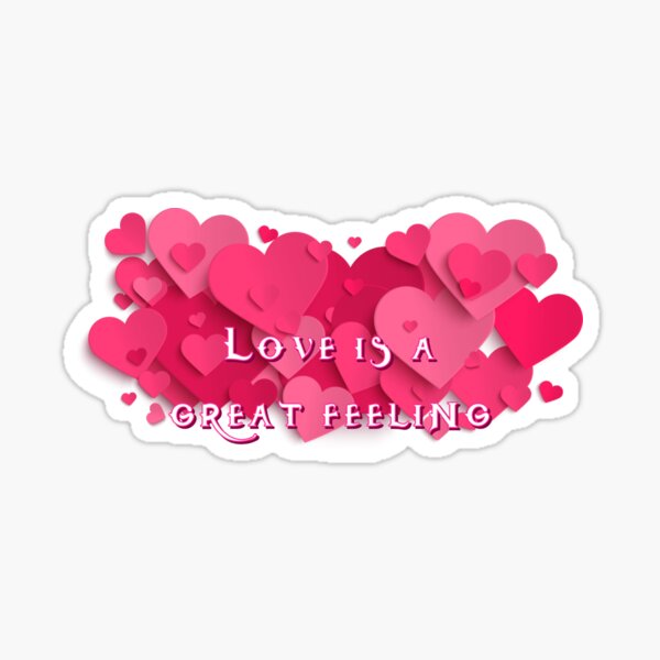 "love is a great feeling" Sticker for Sale by IDEA-STORE | Redbubble