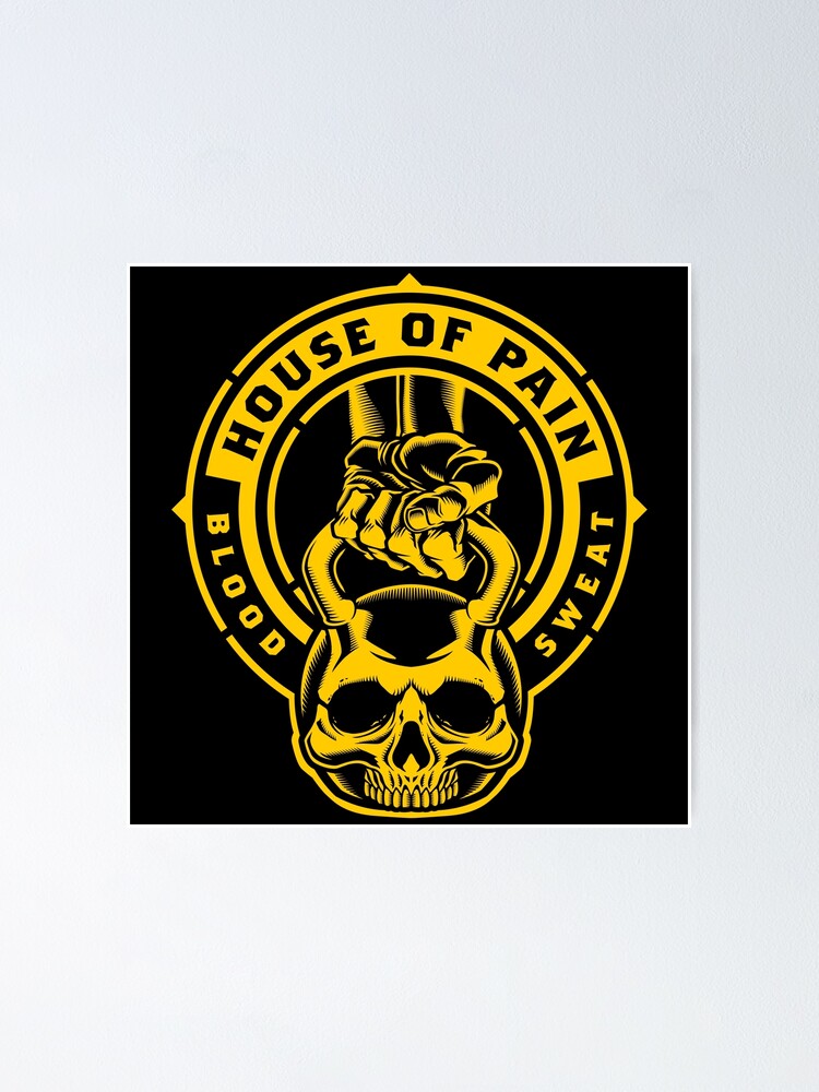 "House of Pain" Poster for Sale by ccourts86 | Redbubble
