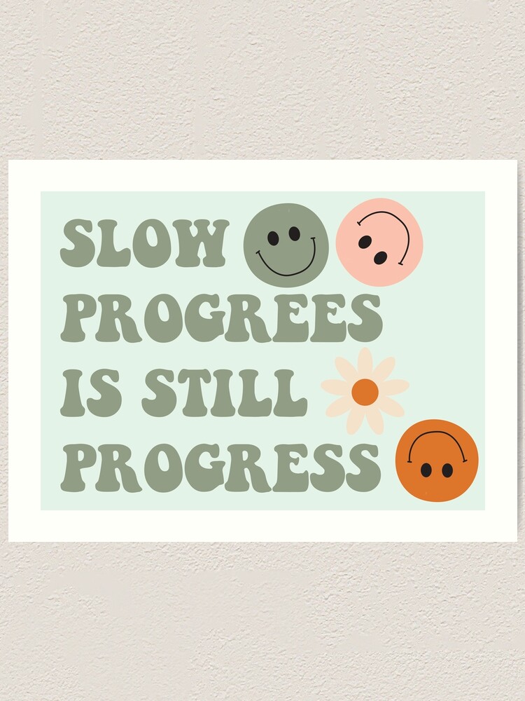 "Slow Progress is Still Progress Groovy Smiley Faces and Flowers" Art ...