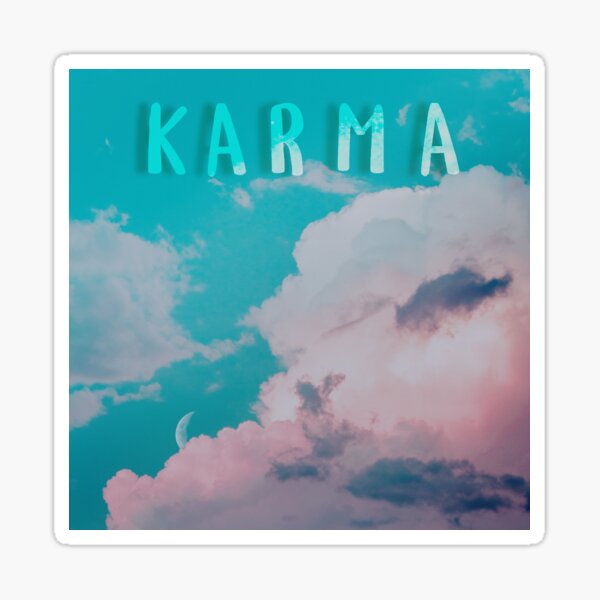 "KARMA" Sticker for Sale by MYRA-KIRK1 | Redbubble
