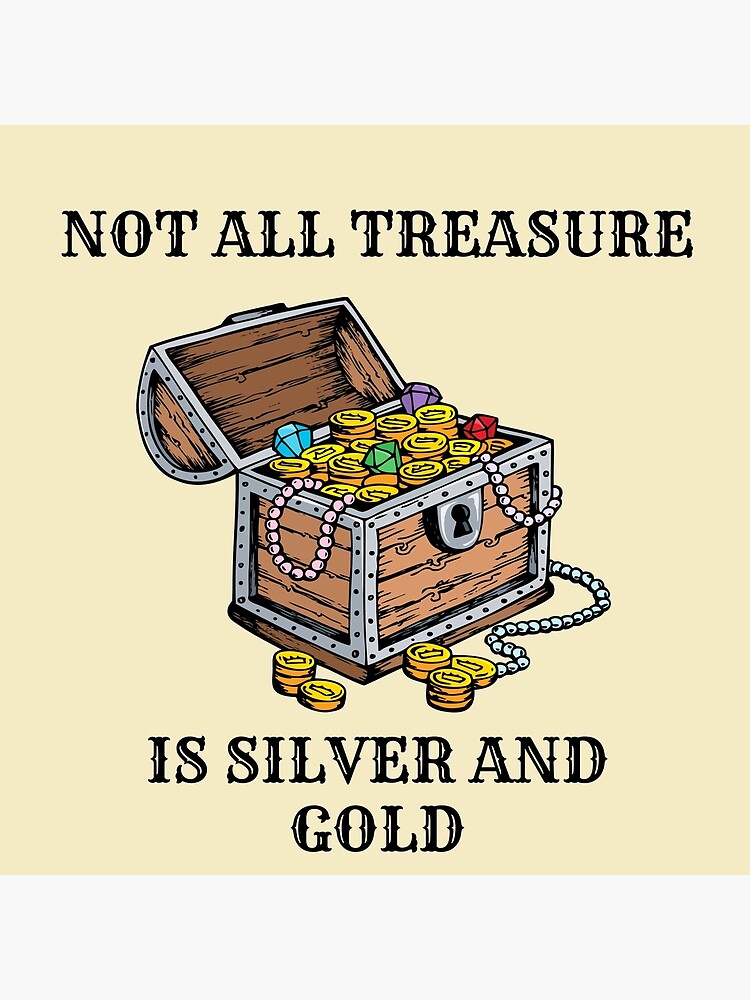 "Not All Treasure Is Silver And Gold - Pirate Quote " Poster for Sale ...