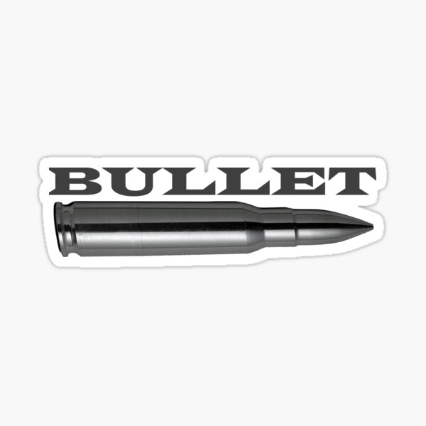 "BULLET" Sticker for Sale by PopShop1 | Redbubble