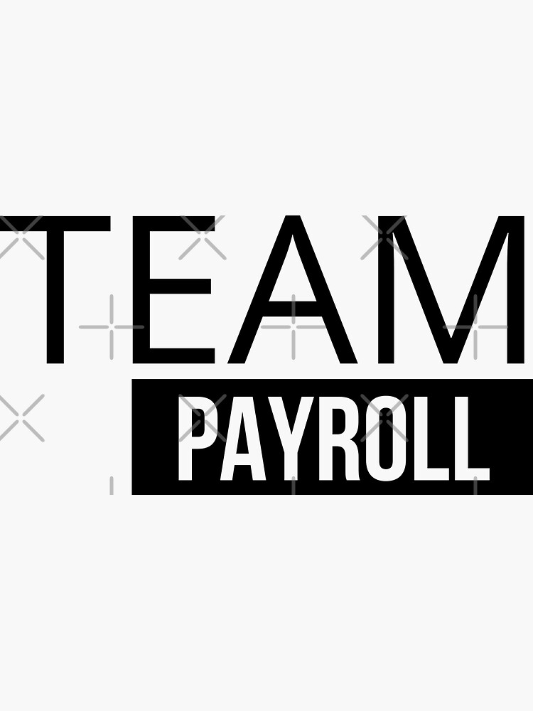"Team Payroll" Sticker for Sale by Oreo2020 | Redbubble