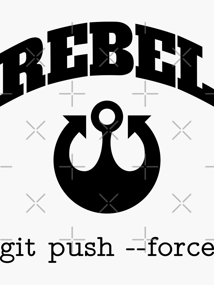 Pegatina «Code Rebel - git push --force - Software Developer Design - Negro» de geeksta | Redbubble
