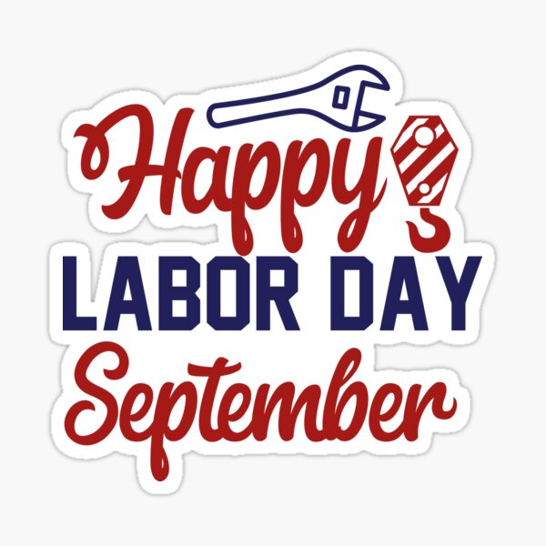" Happy Labor Day September, Celebrate Labor Day, American Labor Day ...