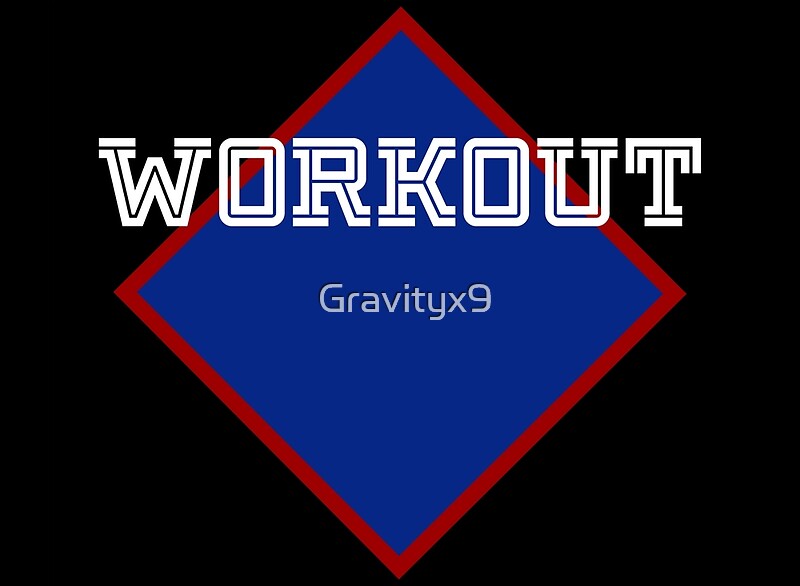 ""WORKOUT" on Red and Blue " by Gravityx9 | Redbubble