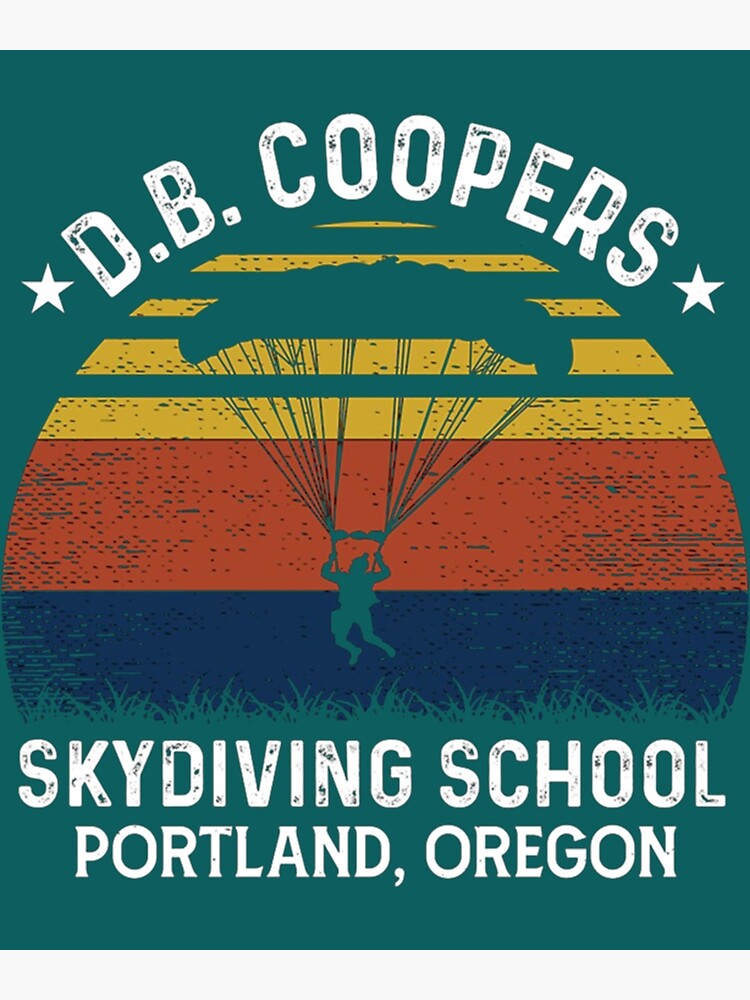 "Db Cooper Skydiving Team " Poster for Sale by MarideesHomesz | Redbubble