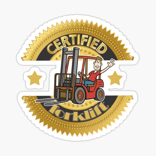 "Funny Forklift Operator Forklift Certified" Sticker for Sale by ...
