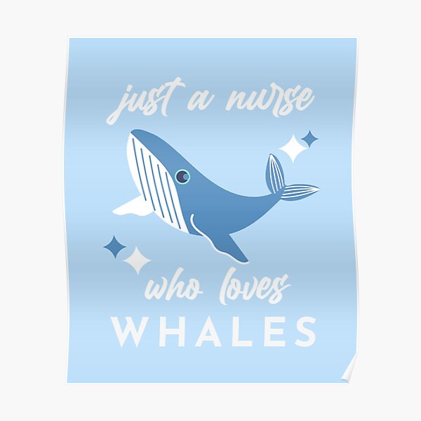 Póster «Solo una enfermera que ama a las ballenas - Nurse and Whales ...