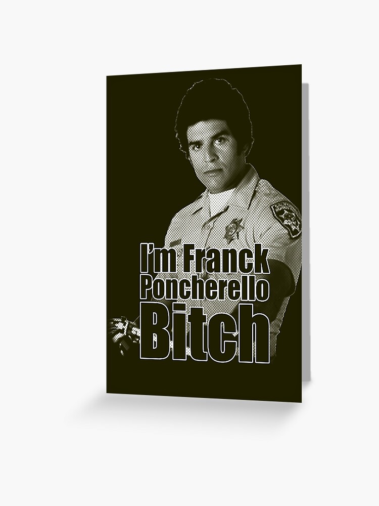 "I’m Franck Poncherello B*tch " Greeting Card for Sale by Saph | Redbubble