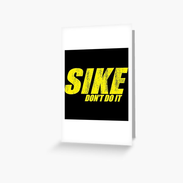 "SIKE DONT DO IT! - Diary of a Wimpy Kid " Greeting Card for Sale by ...